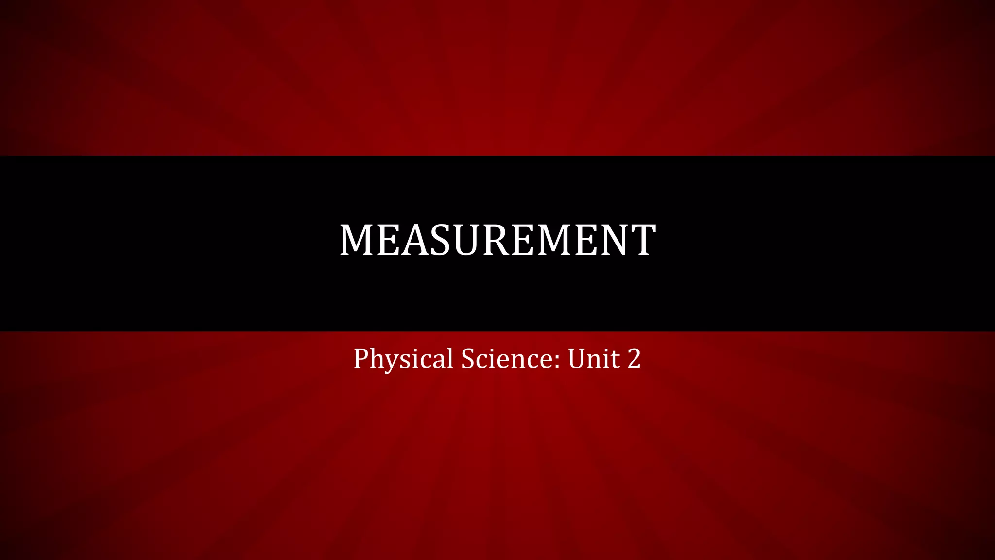 Physical science unit two measurement | PPTX