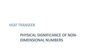 Physical significance of non dimensional numbers | PPTX
