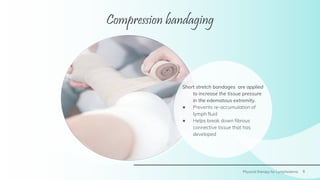 Physical therapy for lymphedema | PPTX