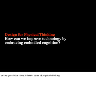 Design for Physical Thinking by Jody Medich of Kicker Studio | PDF