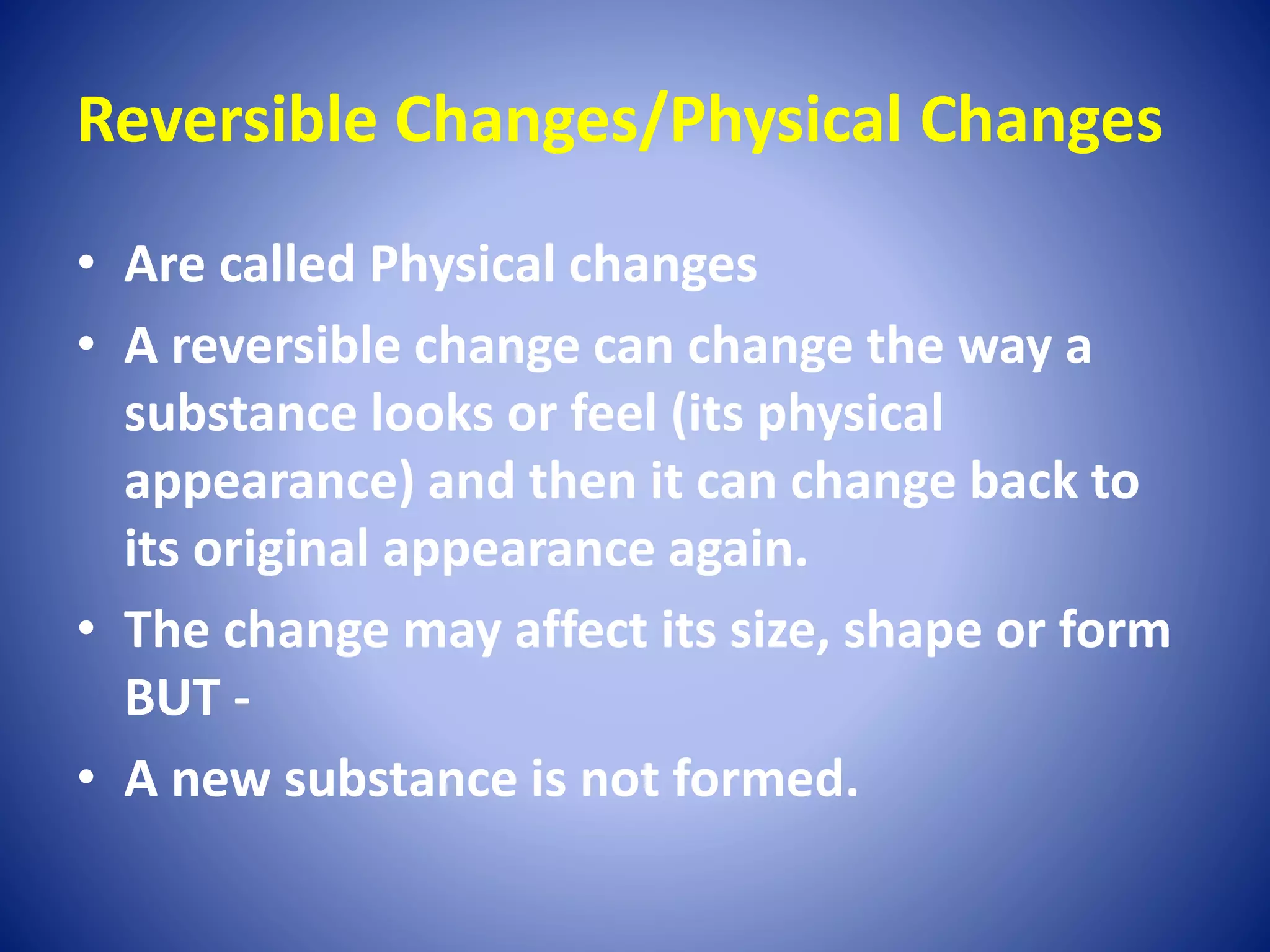 Physical verus chemical changes (reversible and irreversible changes | PPTX