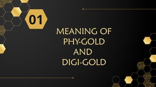 physical vs digital gold.pptx............ | PPTX