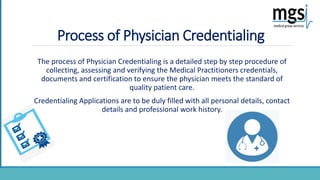 Physician provider credentialing what is it and why is it important | PPTX
