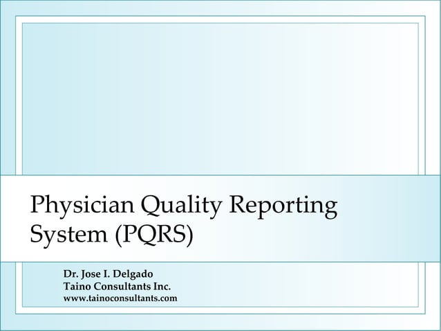 Physician quality reporting system (pqrs) | PPTX