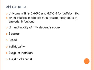 Physico chemical properties of milk | PPTX