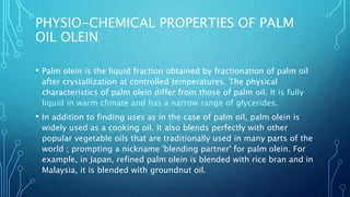 Palm Oil and Application - Physico chemical properties | PPT