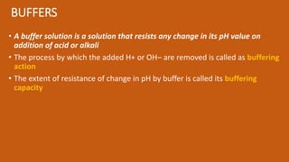 Physicochemical principles and buffers (MUSHTAQ AHMED) | PPTX