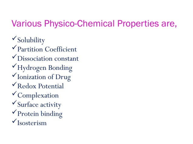 Physicochemical properties of drug Physicochemical properties of drug