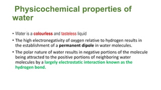 Physicochemical properties of water | PPTX