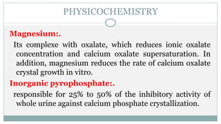 Physicochemistry of renal stones | PPT