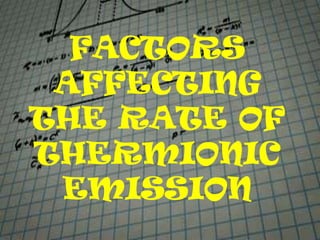THERMIONIC EMISSION &RADIOACTIVITY | PPTX