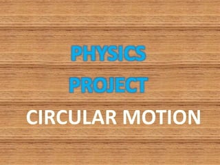 Physics circular motion | PPTX