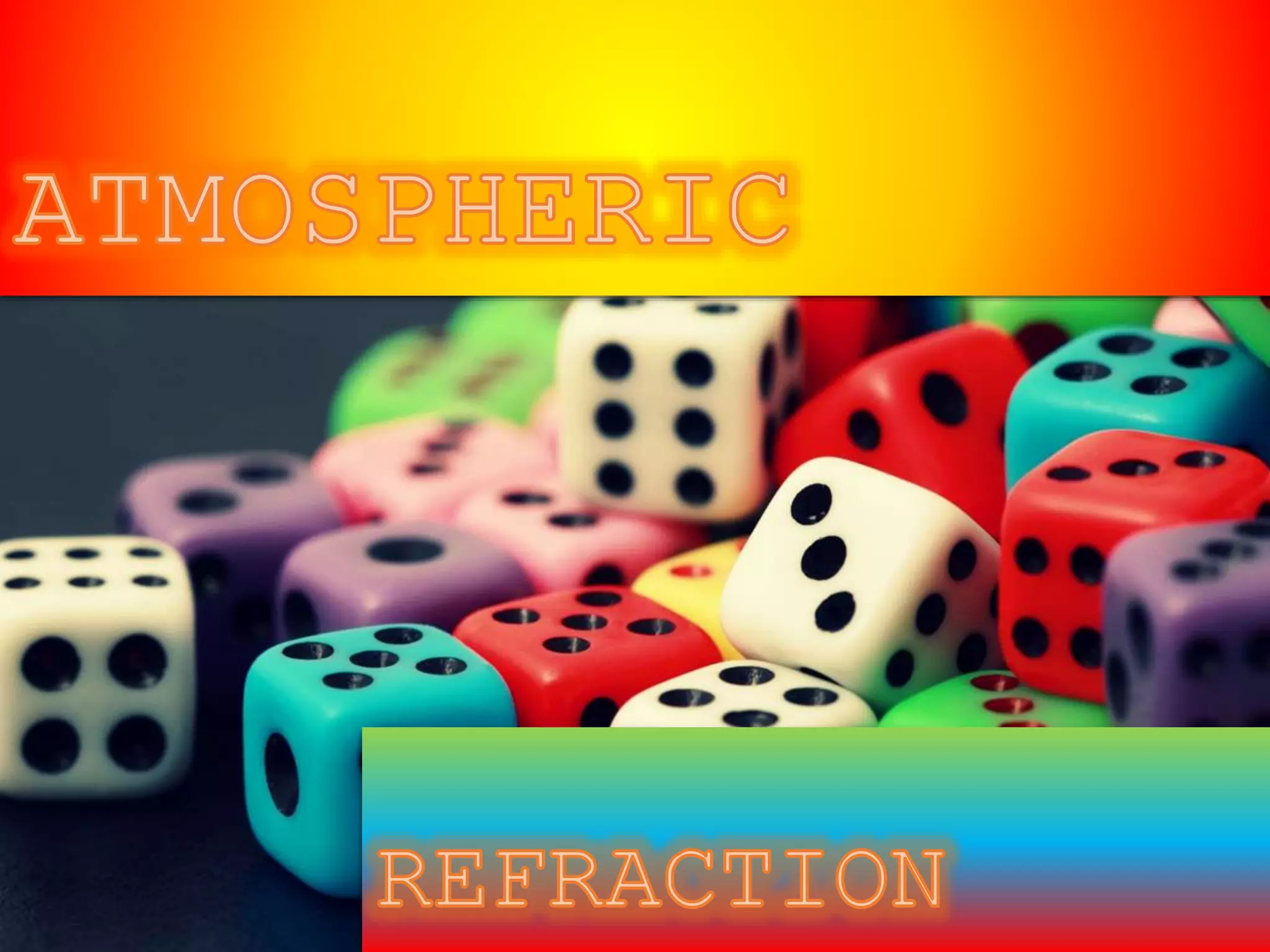 ATMOSPHERIC REFRACTION | PPT
