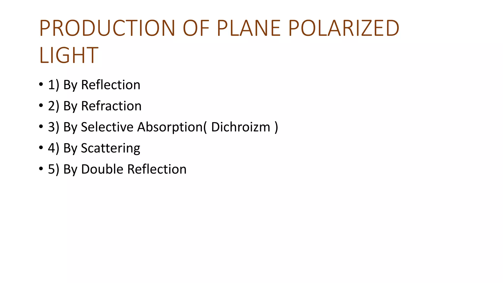 POLARIZATION - BIREFRINGENCE AND HUYGEN'S THEORY OF DOUBLE REFRACTION | PPTX