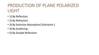 POLARIZATION - BIREFRINGENCE AND HUYGEN'S THEORY OF DOUBLE REFRACTION ...