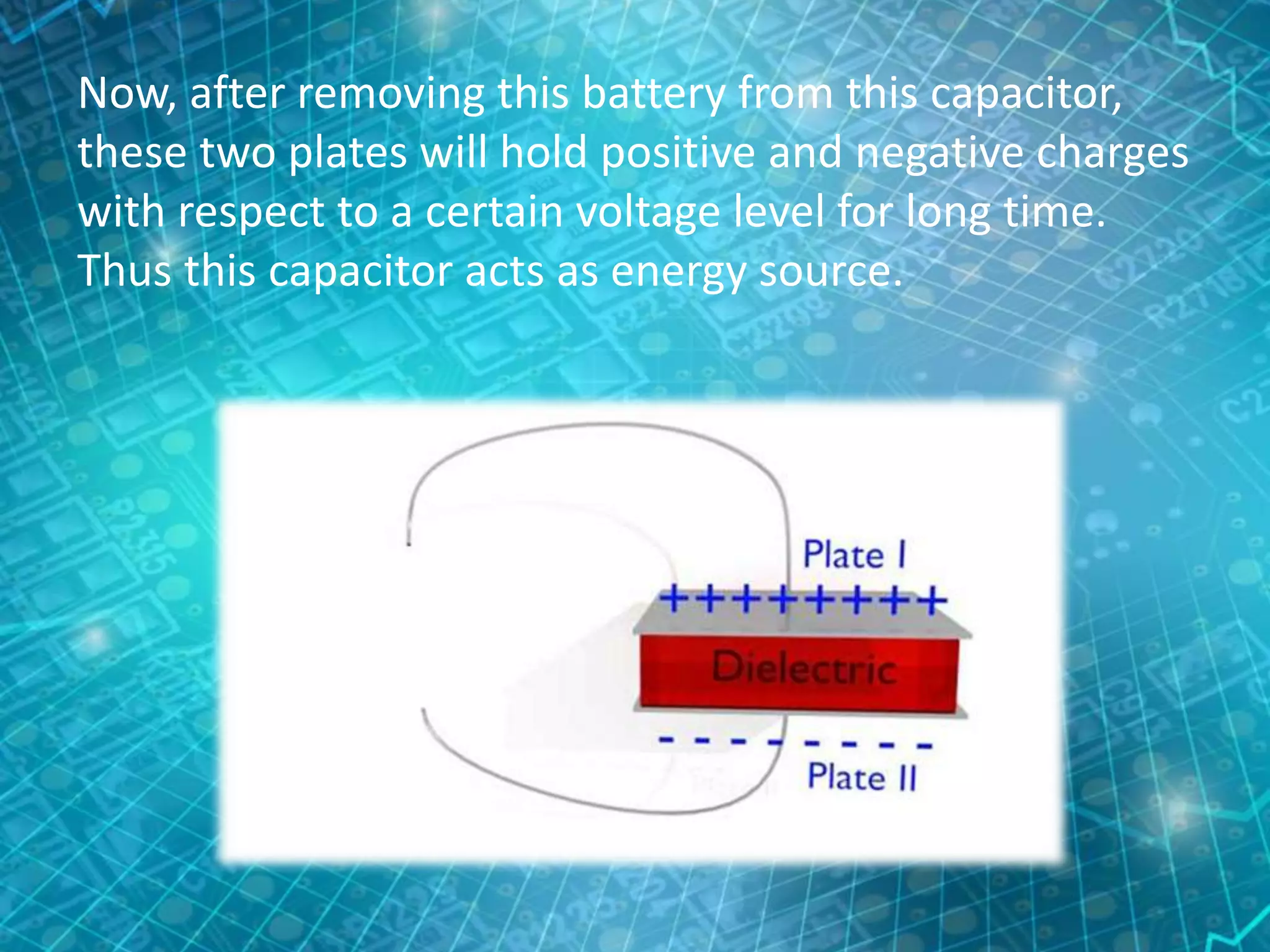 Capacitor and principle of capacitors | PPTX