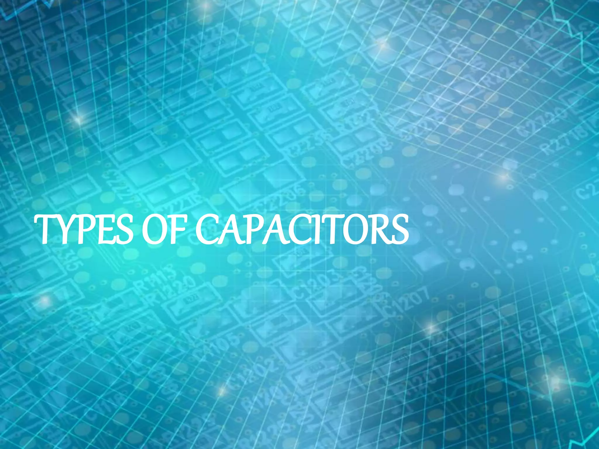 Capacitor and principle of capacitors | PPTX