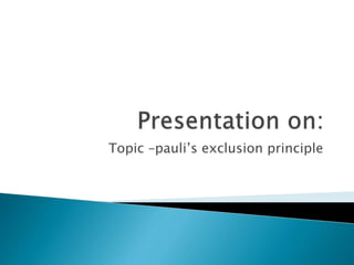 PAULI Physics | PPTX