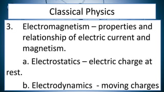 Physics - Introduction, Branches and Basic Ideas | PPTX