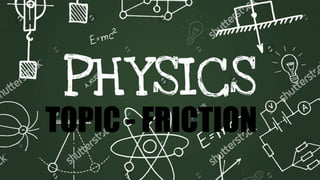 friction for class 11 CBSE all types of friction | PPTX