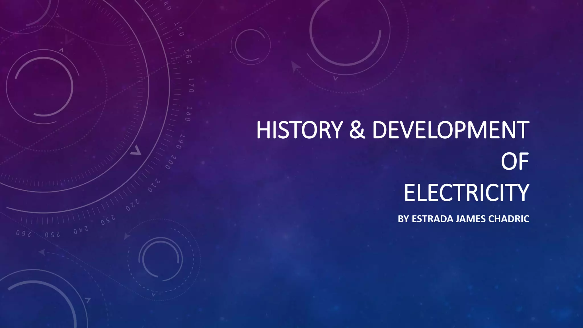 Physics: History and Development of Electricity | PPTX