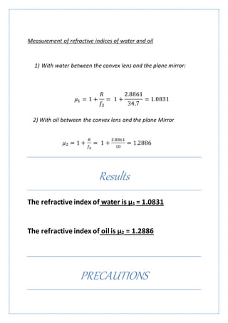 To find the refractive indexes of (a) water,(b) oil using a plane mirror, an equiconvex lens ...
