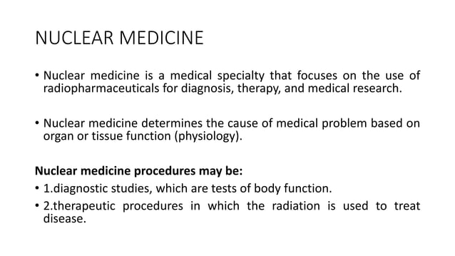 THE PHYSICS OFNUCLEAR MEDICINE RADIOLOGY.pptx