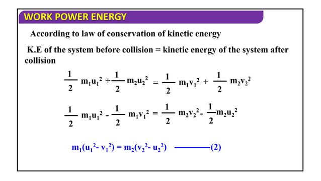 Physics - XI - Work Power Energy - Collisions.ppt