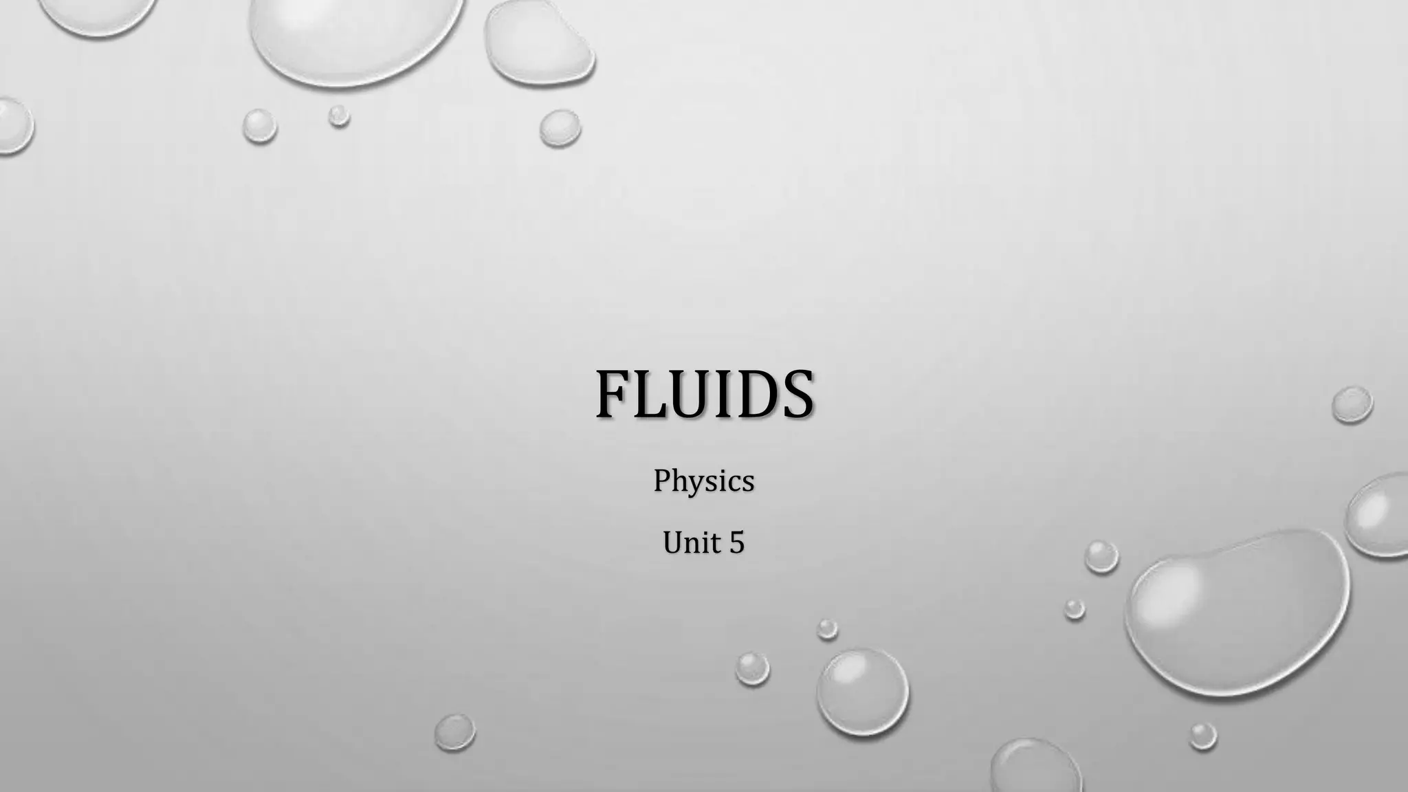 Physics 05-Fluids (2018).pptx