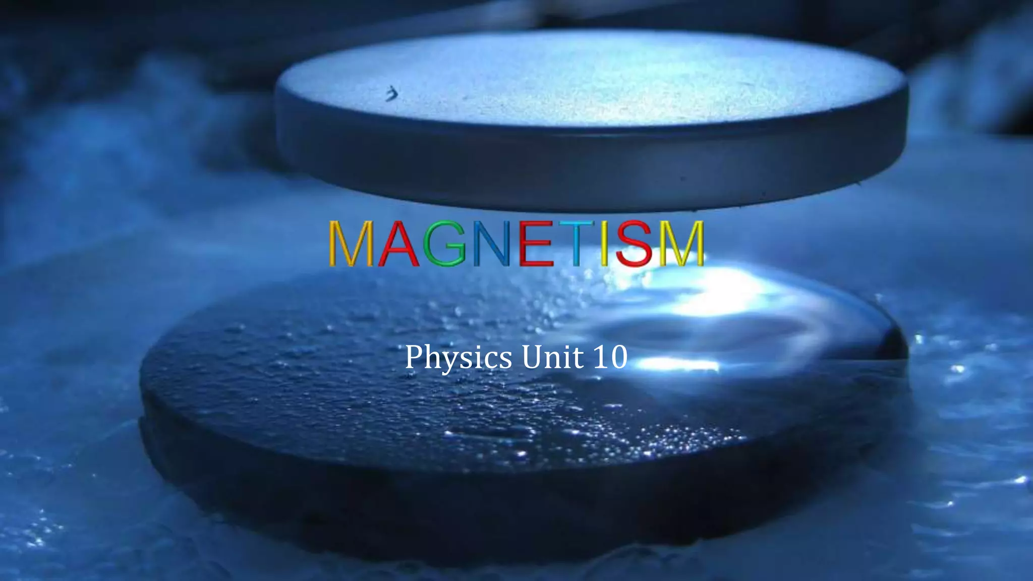 Physics 10-Magnetism (2016).pptx