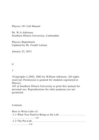 Physics 101 Lab ManualDr. W.A.AtkinsonSouthern Illinois .docx