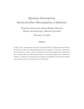 Quantum Interrogation: Interaction-Free Determination of Existence ...
