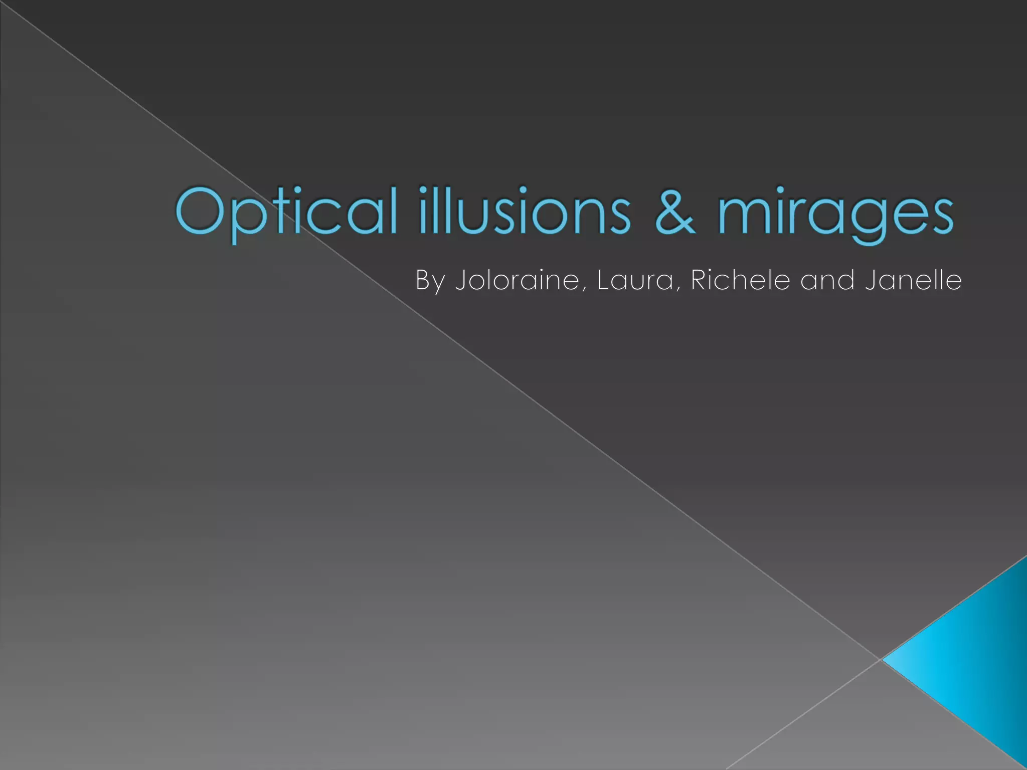 Physics - Optical Illusions & Mirages | PPTX