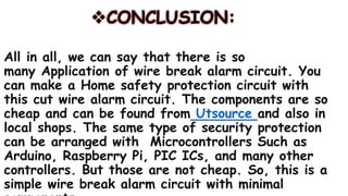 WIRE BREAK CIRCUIT ALARAM | PPTX
