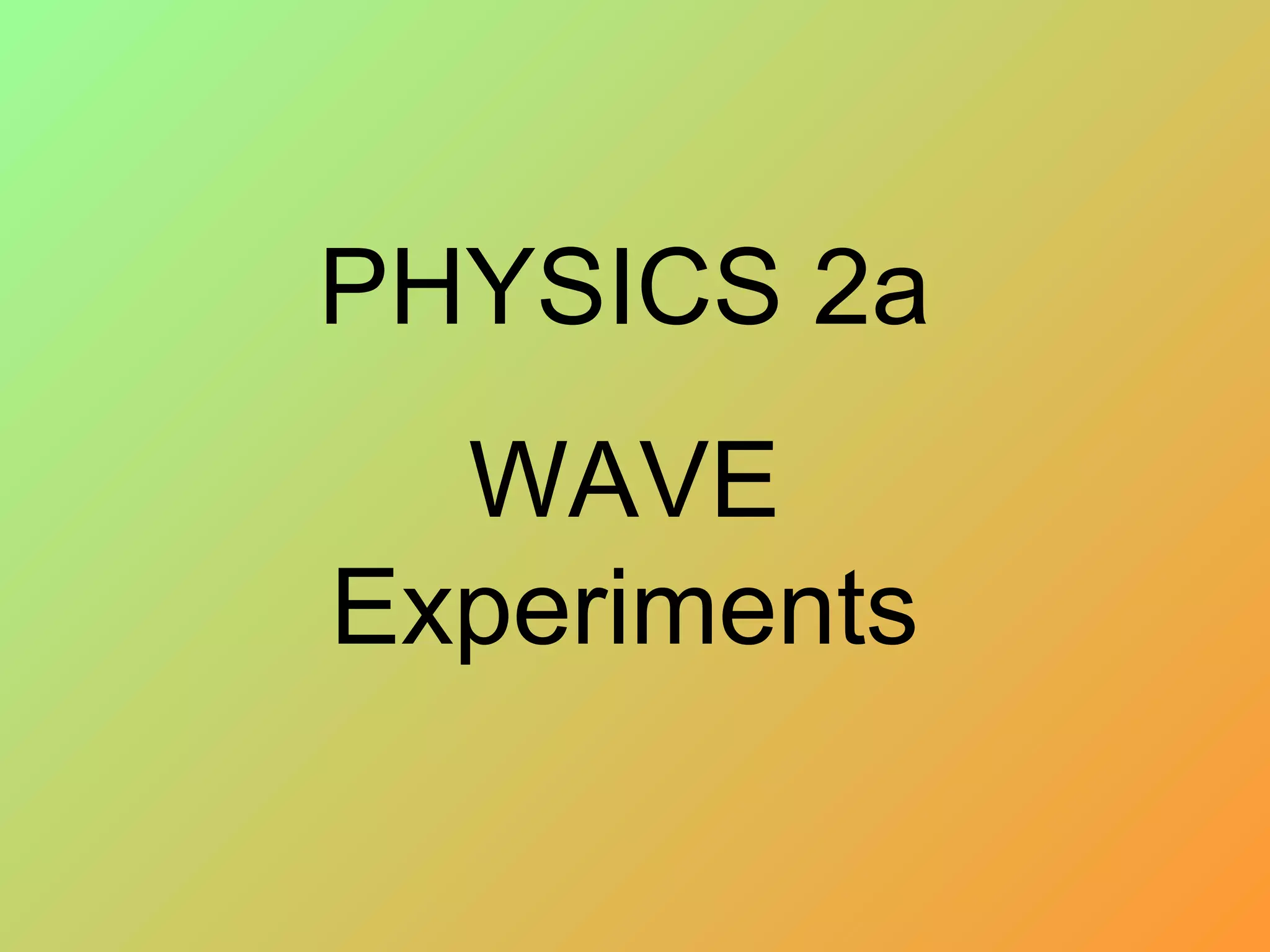 Physics2a experiments- Waves: Detailed lab experiments on light & sound ...