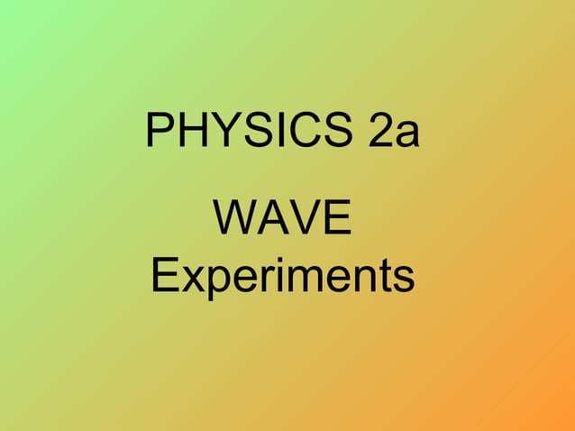 Physics2a experiments- Waves: Detailed lab experiments on light & sound ...