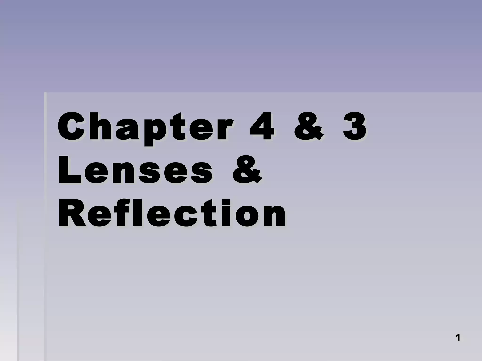 Physics 504 chapter 3&4 refraction & lenses | PPT