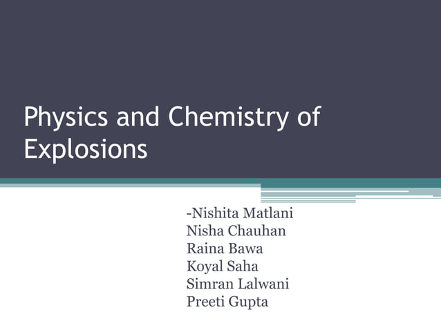 Physics and chemistry of explosions | PPTX