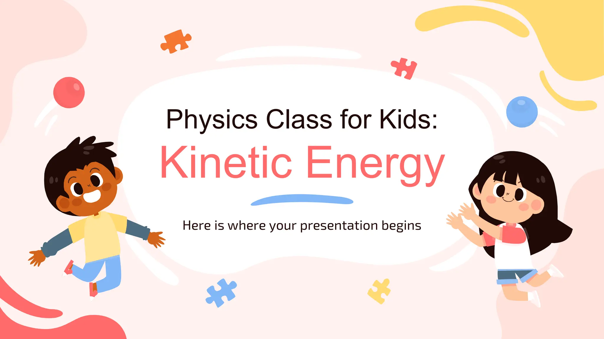 Physics Class for Kids_ Kinetic Energy XL by Slidesgo.pptx