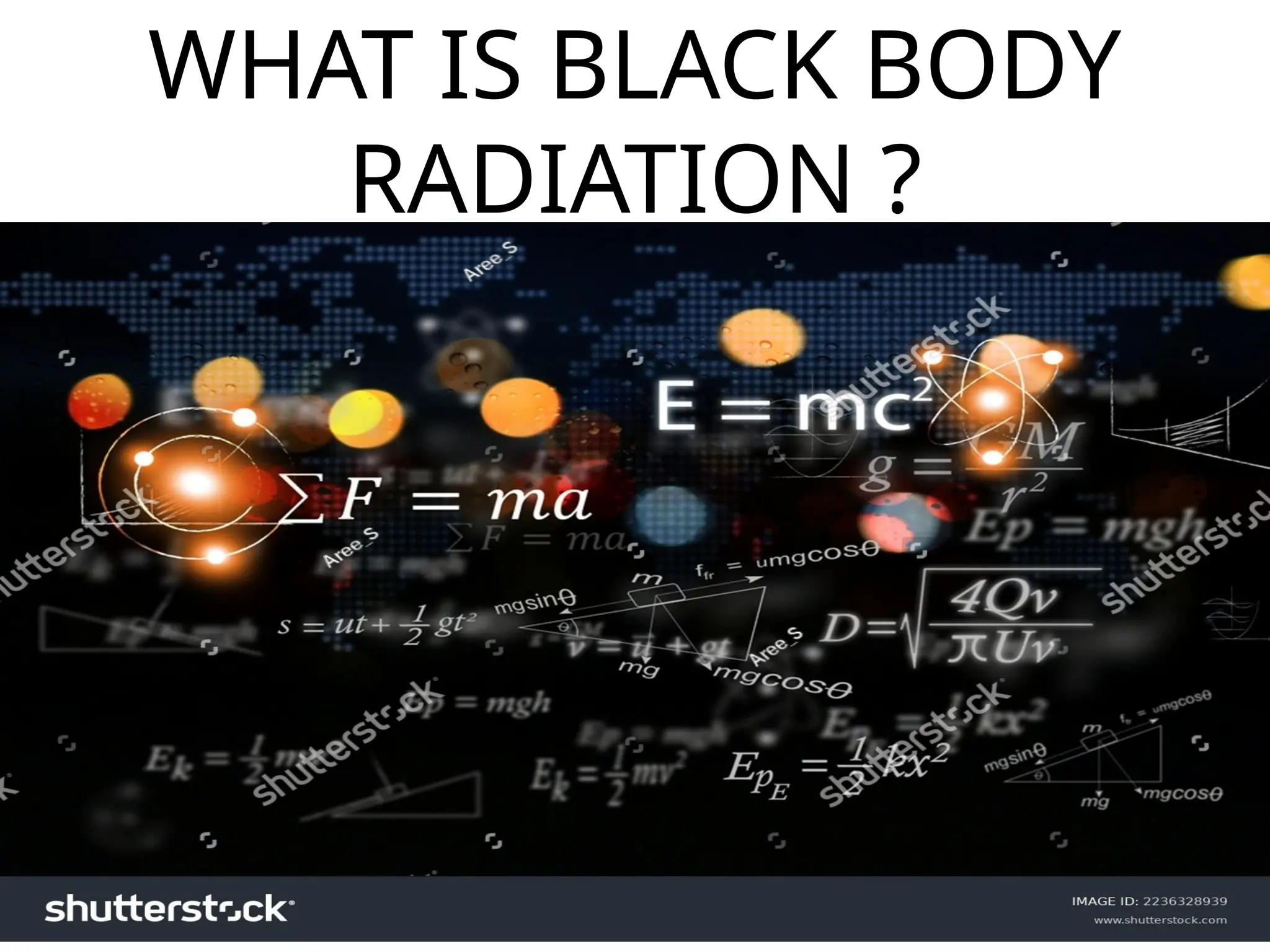 physics file.pptx black body radiation c | PPTX