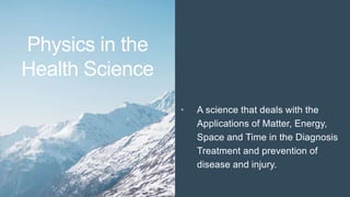 Physics in Health Services | PPTX