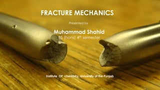 fracture mechanics presentation | PPTX