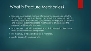 fracture mechanics presentation | PPTX
