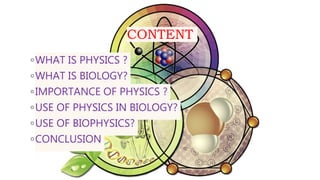 PHYSICS IN BIOLOGY.pptx