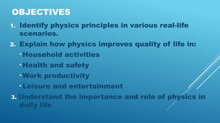 Physics in daily life.GENSCI Lesson1 [Autosaved].pptx