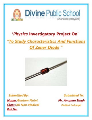 Physics Investigatory:To Study V-I Characteristics Of Zener Diode | DOCX