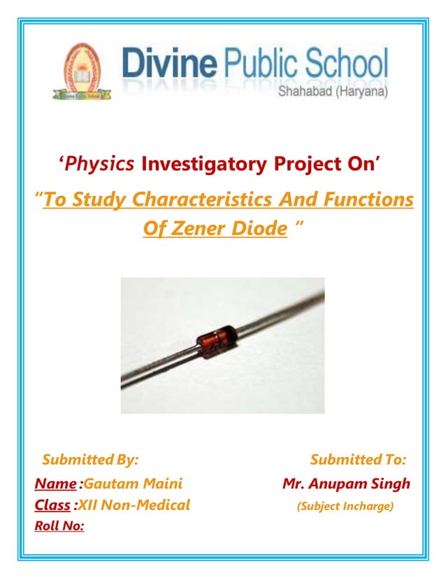 Physics Investigatory:To Study V-I Characteristics Of Zener Diode | DOCX