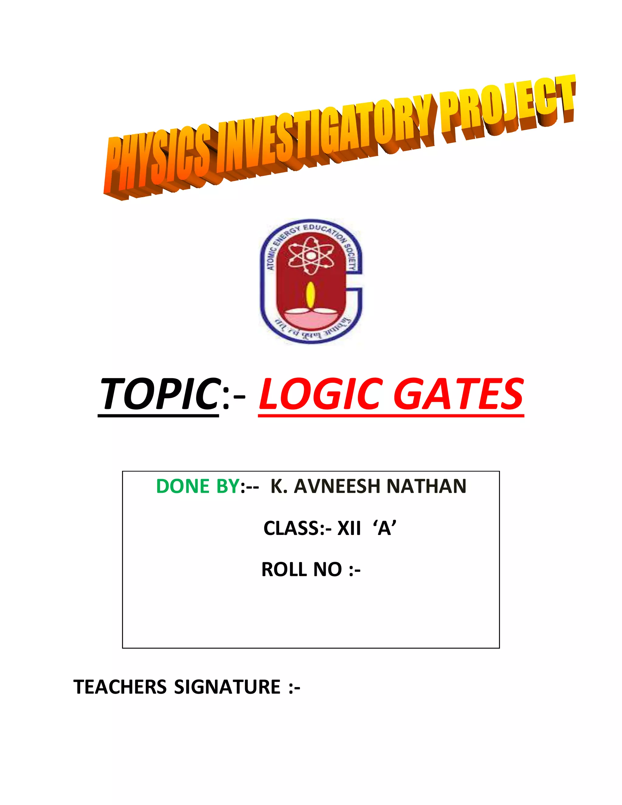 Physics investigatory project { LOGIC GATES} CLASS XII | DOCX