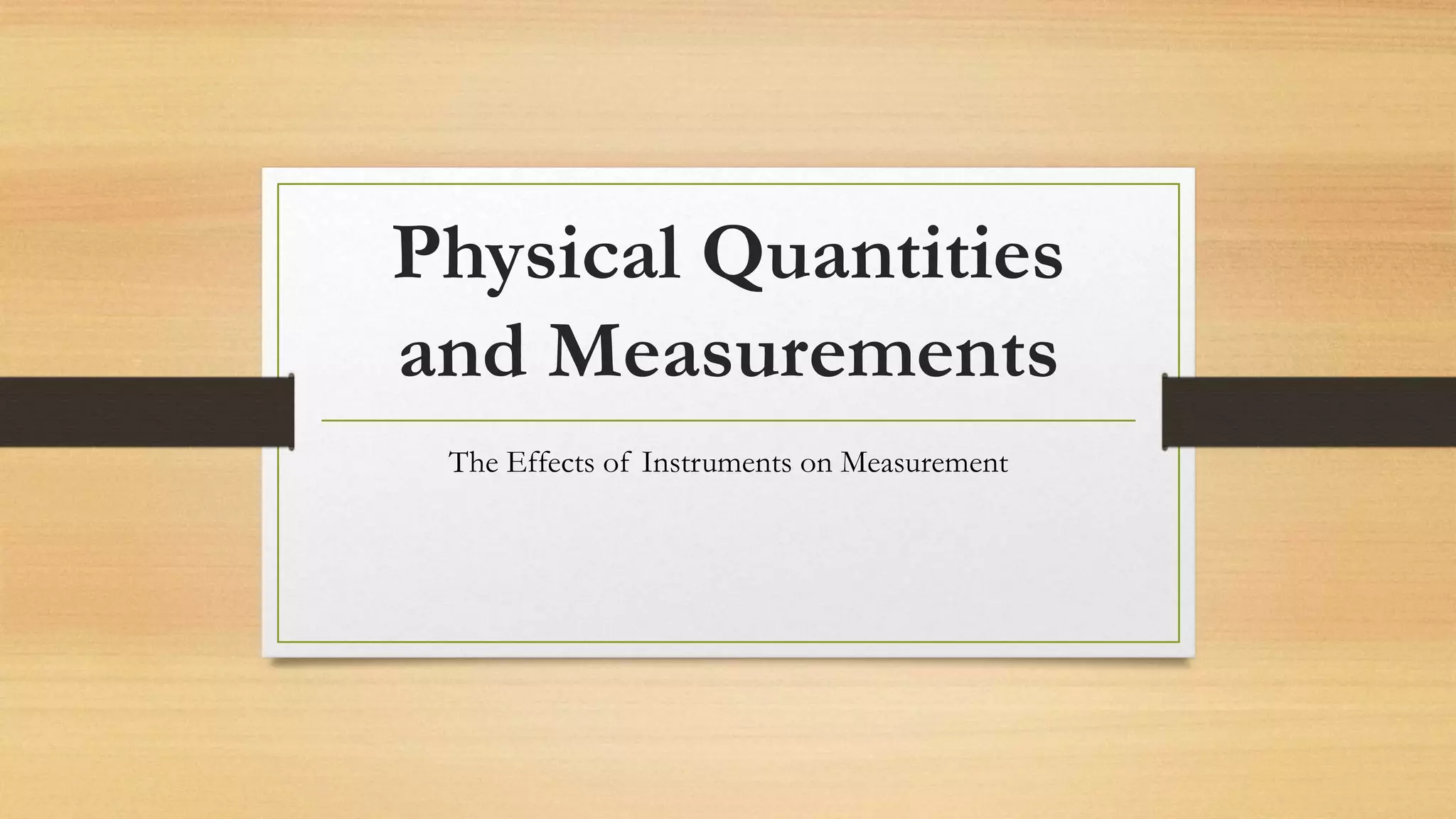 Physical Quantities and Measurements | PPTX