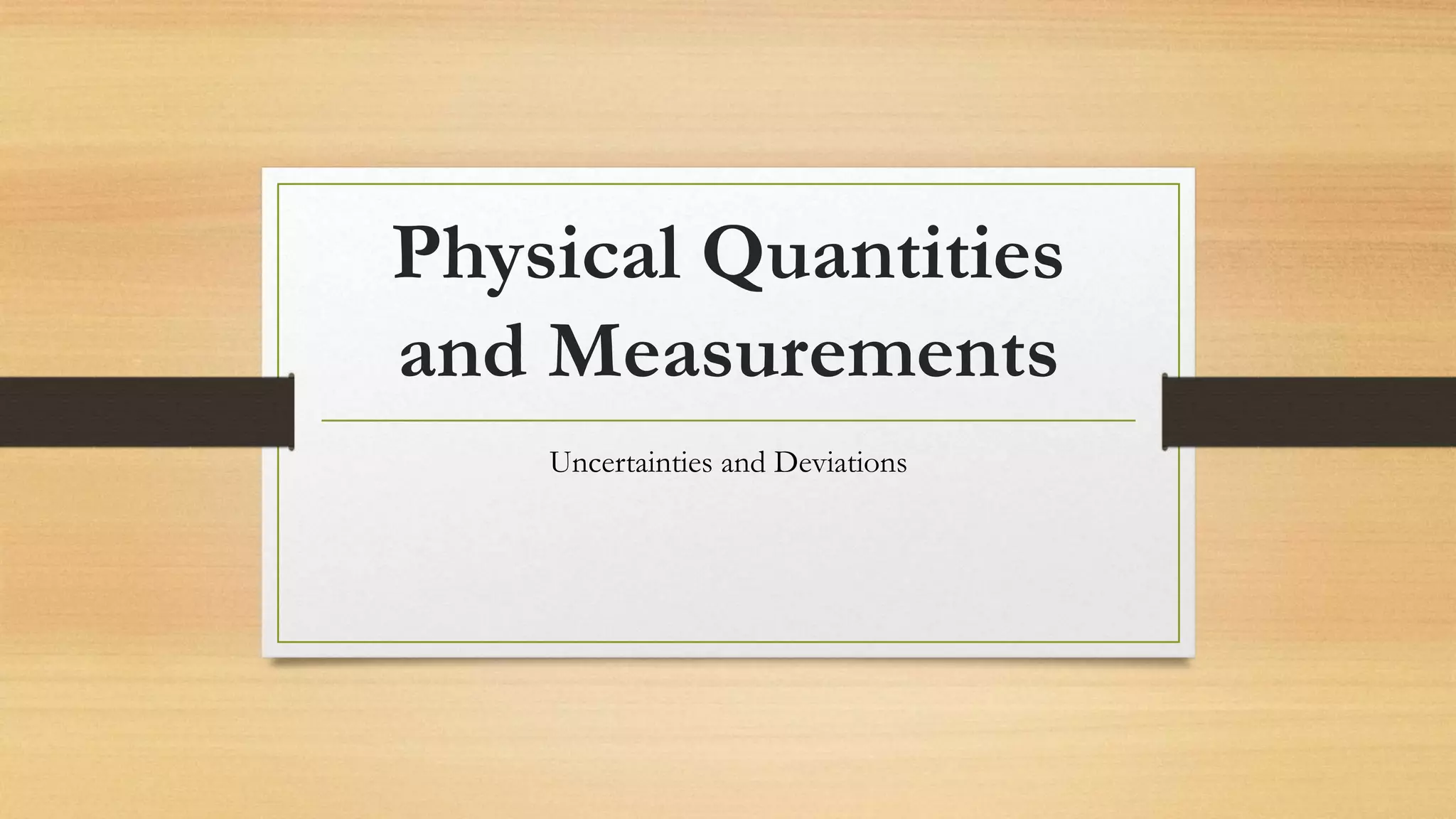 Physical Quantities and Measurements | PPTX
